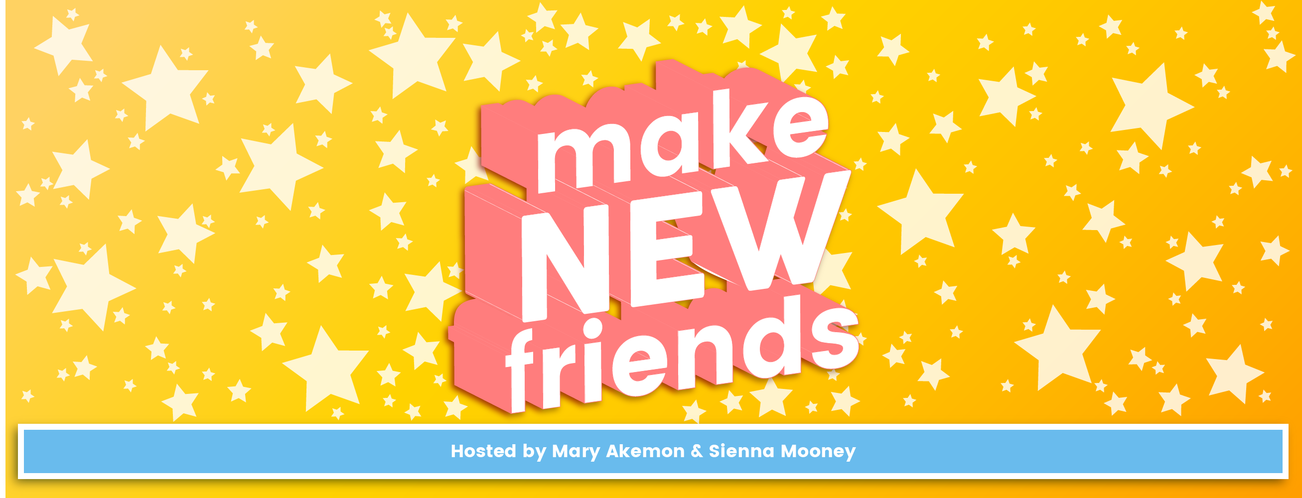 Make New Friends Podcast